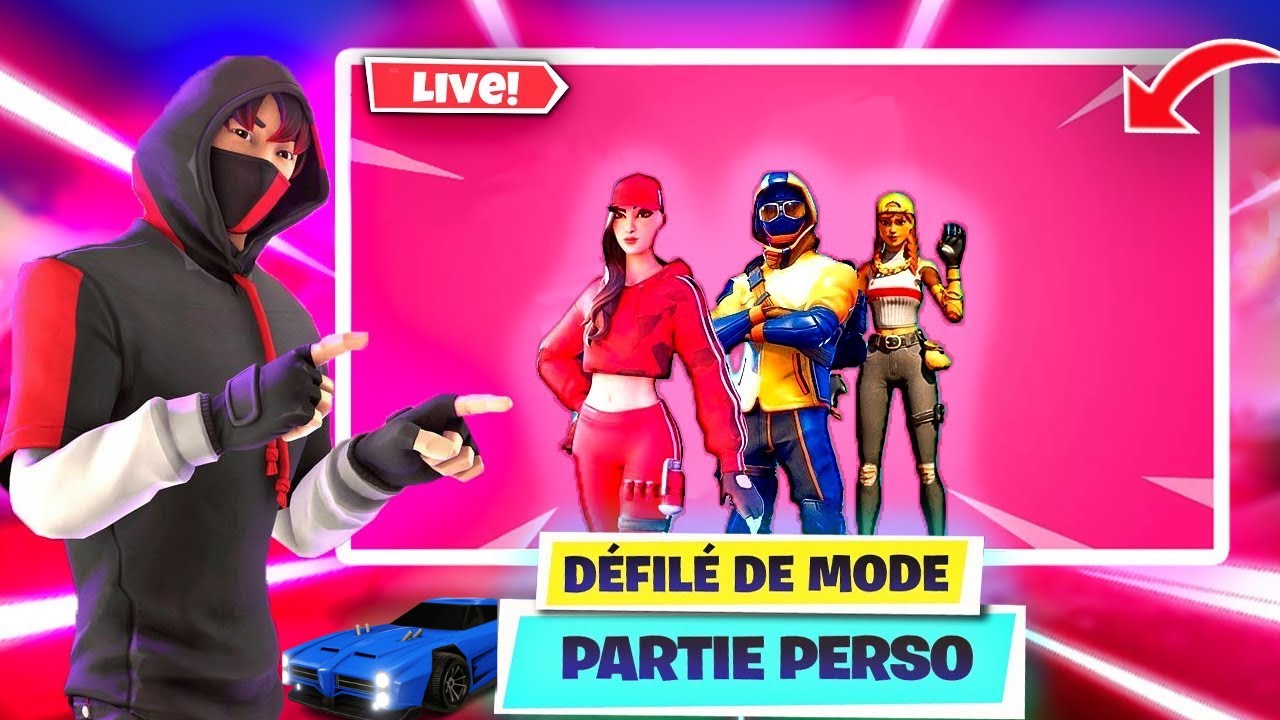 🔴LIVE SPECIAL 15K FORTNITE PP DEFILE DE MODE/FIGHT/CACHE CACHE/GAME ABO ...
