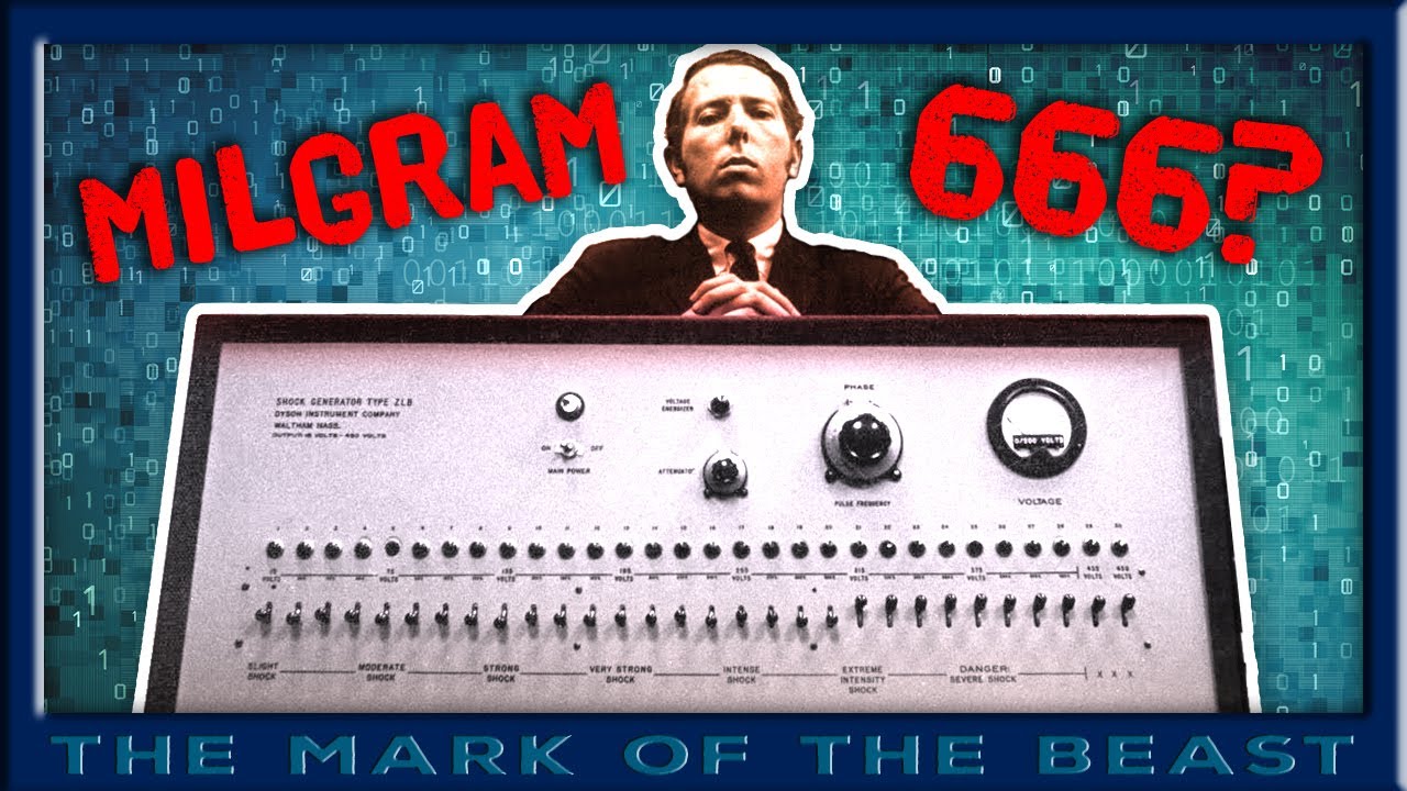 The Milgram Experiment and the Mark of the Beast! - YouTube