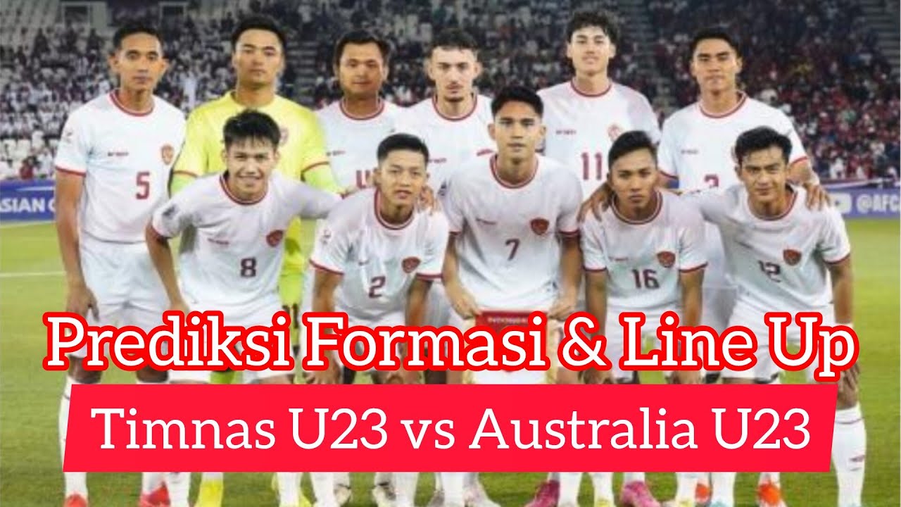 Prediksi Formasi dan Line Up Timnas Garuda U23 vs Timnas Australia U23 ...