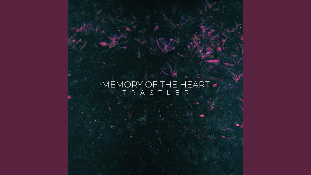 Memory Of The Heart - YouTube