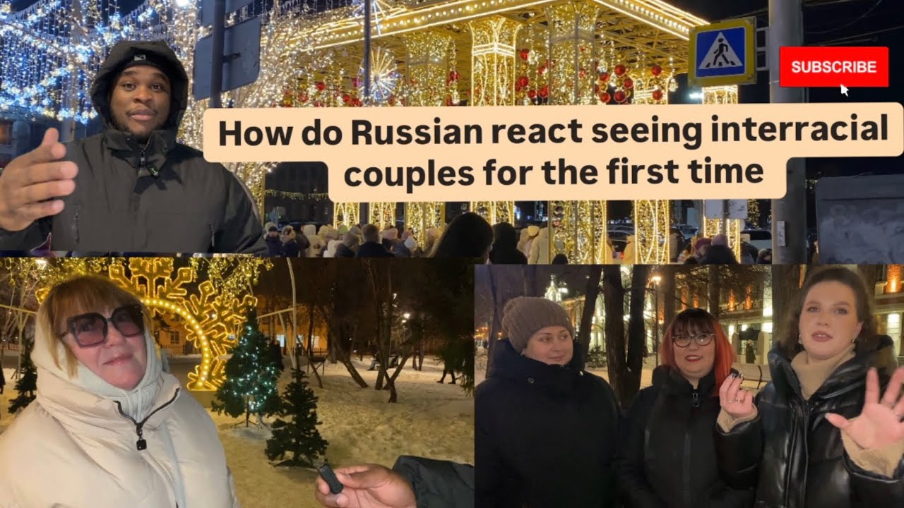 How Do Russians React Seeing Interracial Couples For The First Time ...