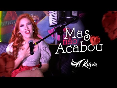 Banda A Ruiva - Mas Não Acabou - (Clipe Oficial)