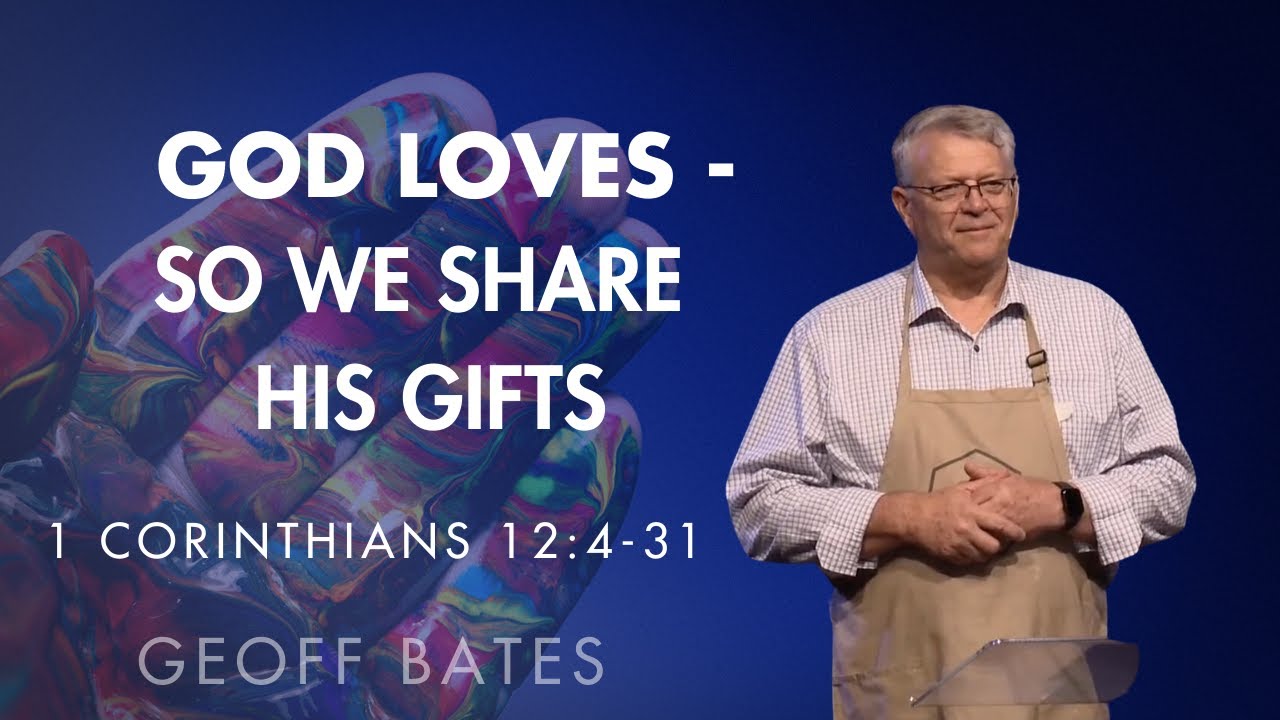 God loves - so we share his gifts - Geoff Bates - YouTube
