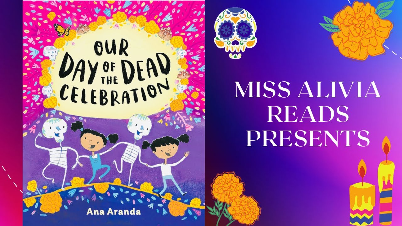 Our Day of the Dead Celebration | Kids Read Aloud Books | Classroom ...