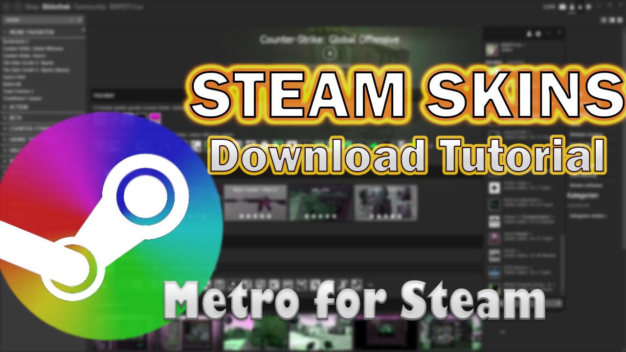 How to Install Custom Steam Skins Free! | Metro for Steam Download ...
