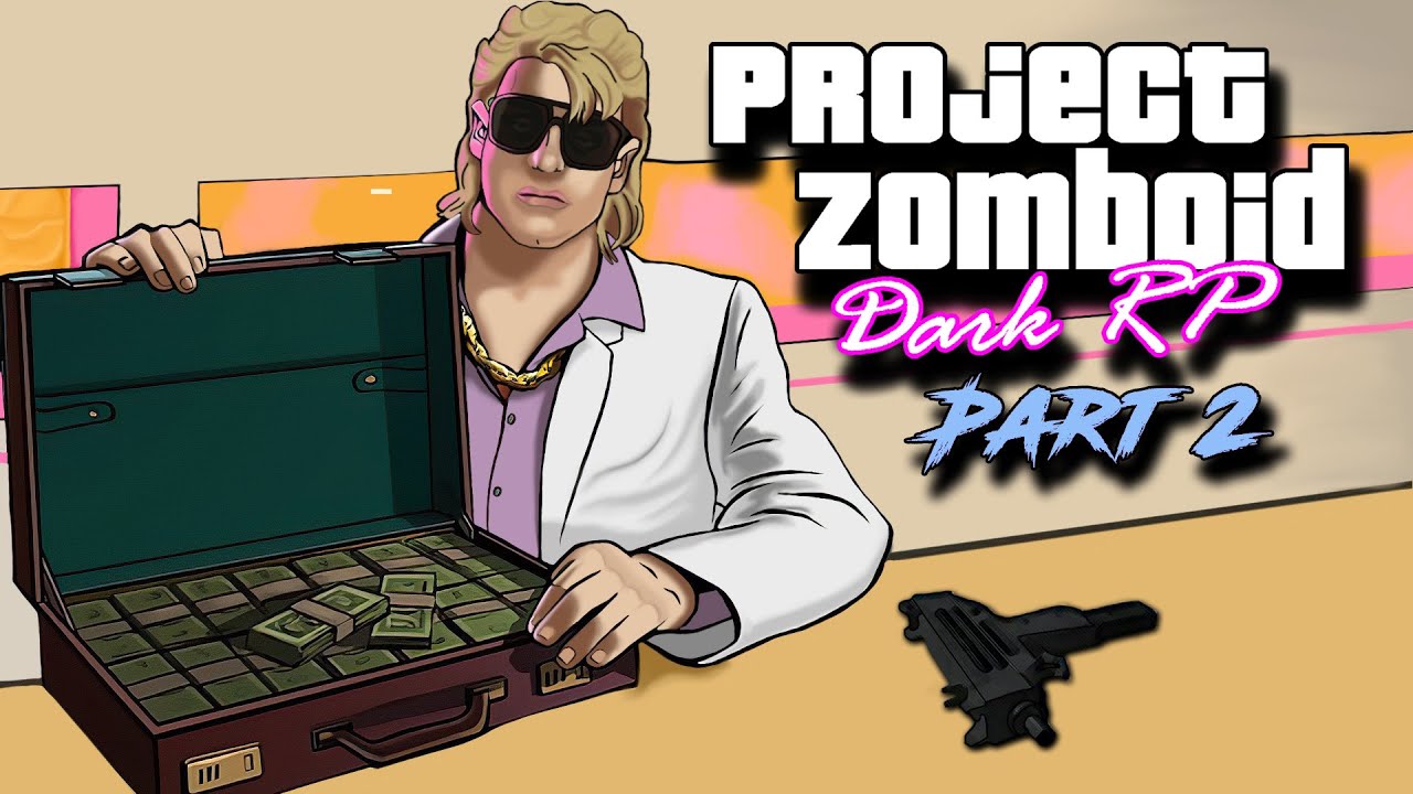 Turning Project Zomboid Into Dark RP | Part 2 - YouTube