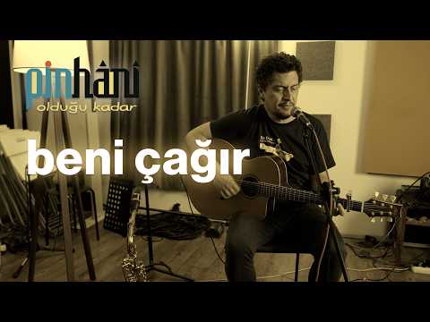 Pinhâni - Beni Çağır
