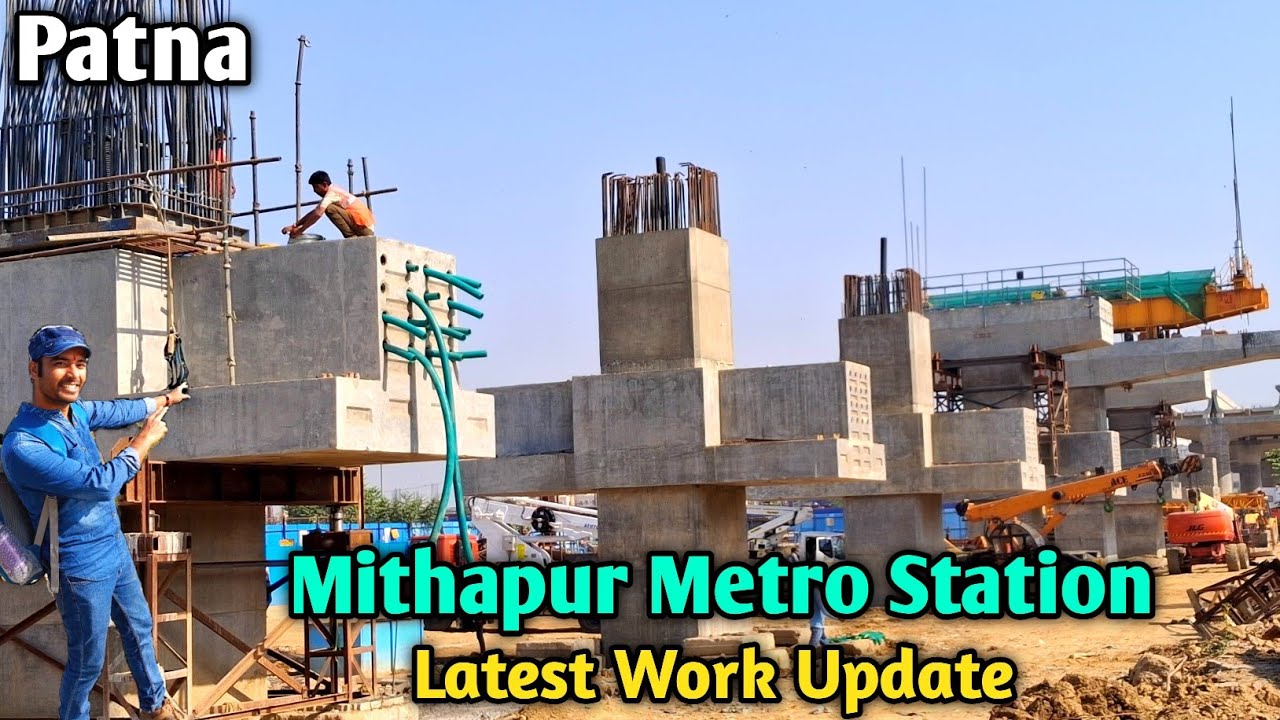 Mithapur Metro Station Work Update || Patna Metro - YouTube