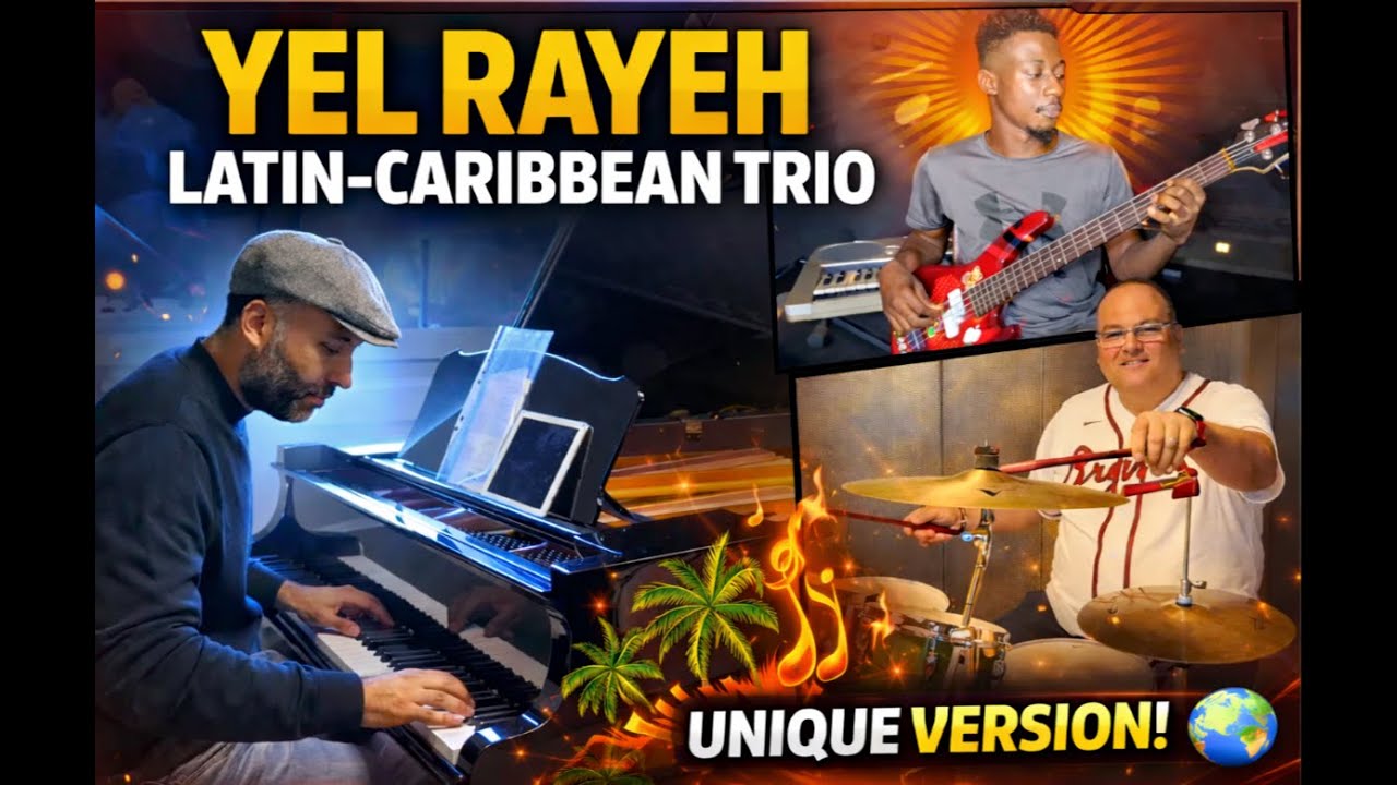 🎹 Yel Rayeh – Version Trio Live latino-caribéenne 🌍 | Fusion des ...