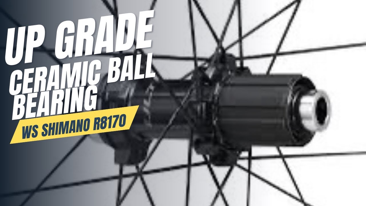 Wheelset Shimano Ultegra R8170 Upgrade Ceramic Ball Bearing - YouTube