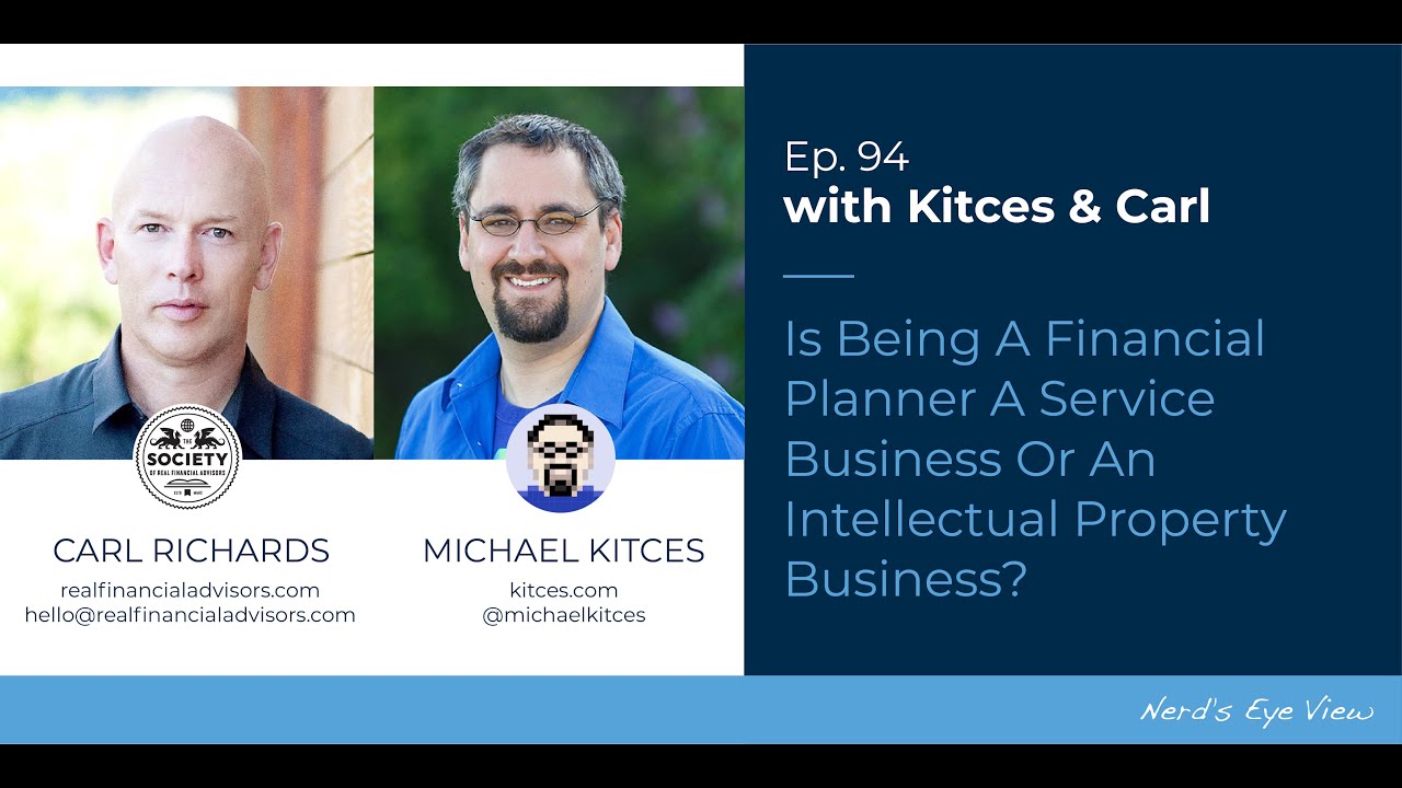 Kitces Carl Ep 94 Is Financial Planning A Service Business Or An Kitces Carl Ep 94 Is Financial Planning A Service Business Or An