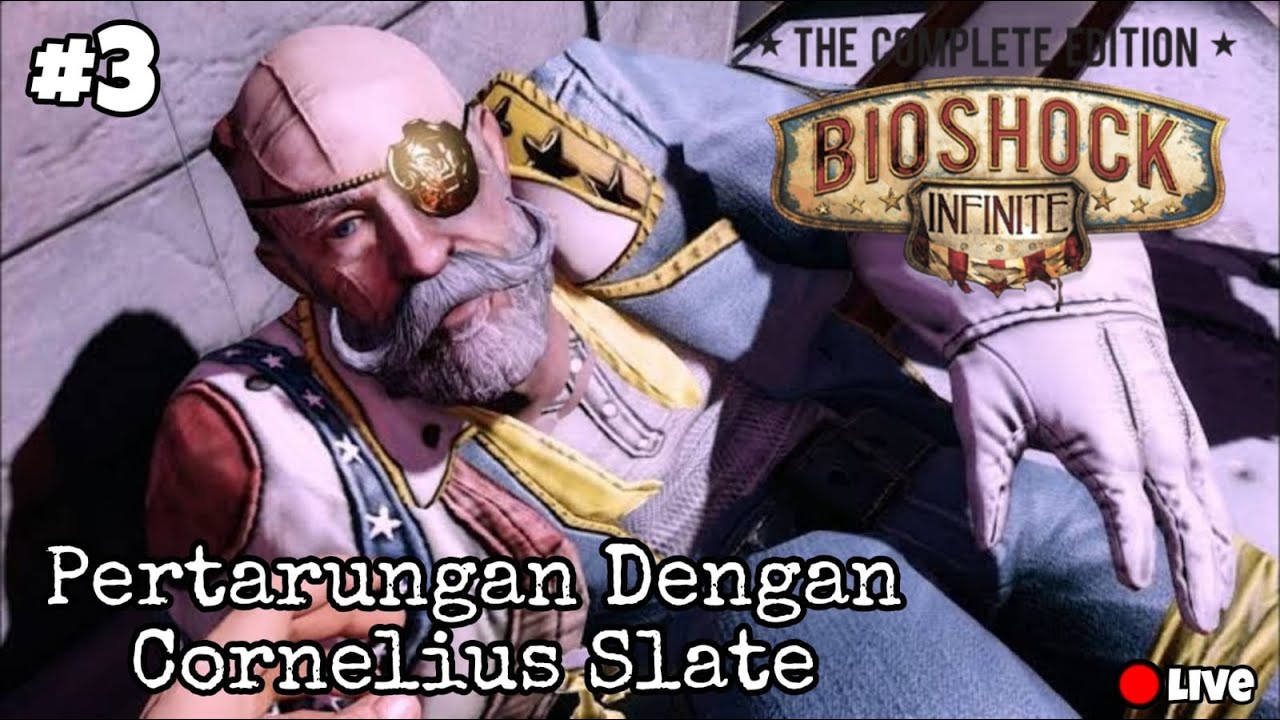 Pertarungan Dengan Cosrnelius Slate - Bioshock Infinite Remastered ...