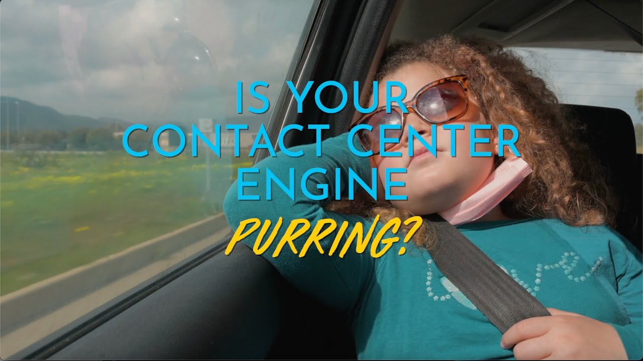 Is Your Contact Center Engine Purring? - YouTube