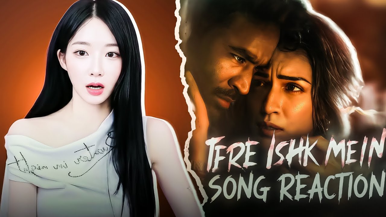 🎬 Tere Ishk Mein Song Reaction | Emotional Bollywood Reaction - YouTube