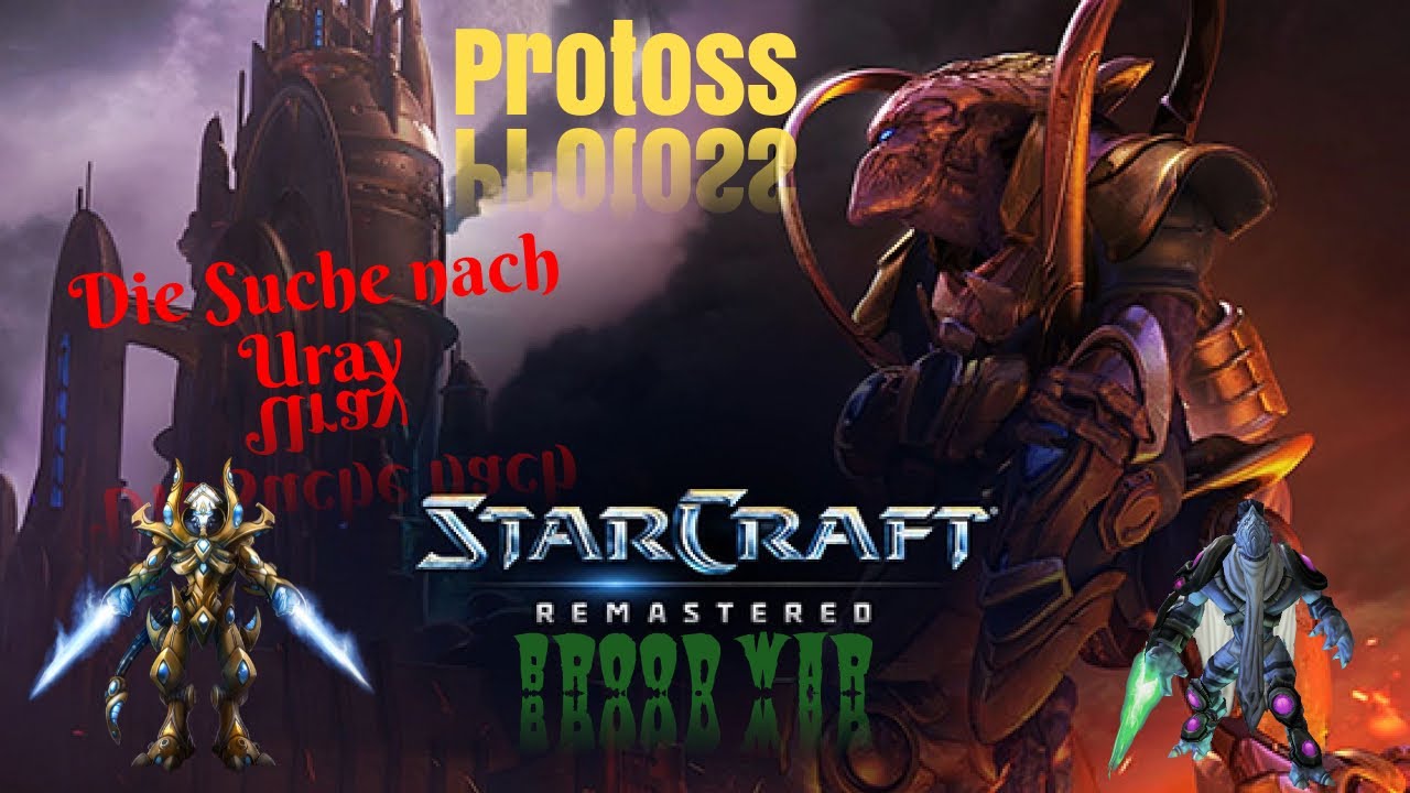 StarCraft Brood Wars Remastered Deutsch Protoss Kampagne Part 4 - YouTube
