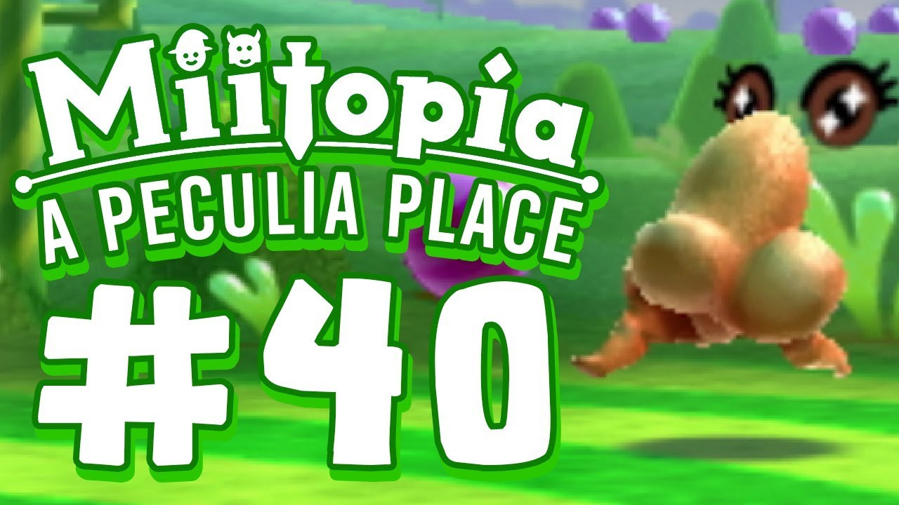 Miitopia - Part 40 - SUCH A PECULIA PLACE.. - YouTube