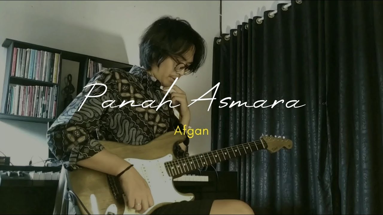 AFGAN - PANAH ASMARA (GITAR SOLO) - YouTube