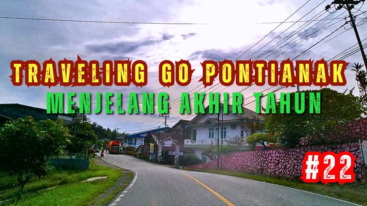 TRAVELING VLOG, HOLIDAY TO PONTIANAK CITY!!!, Very Impressive with ...
