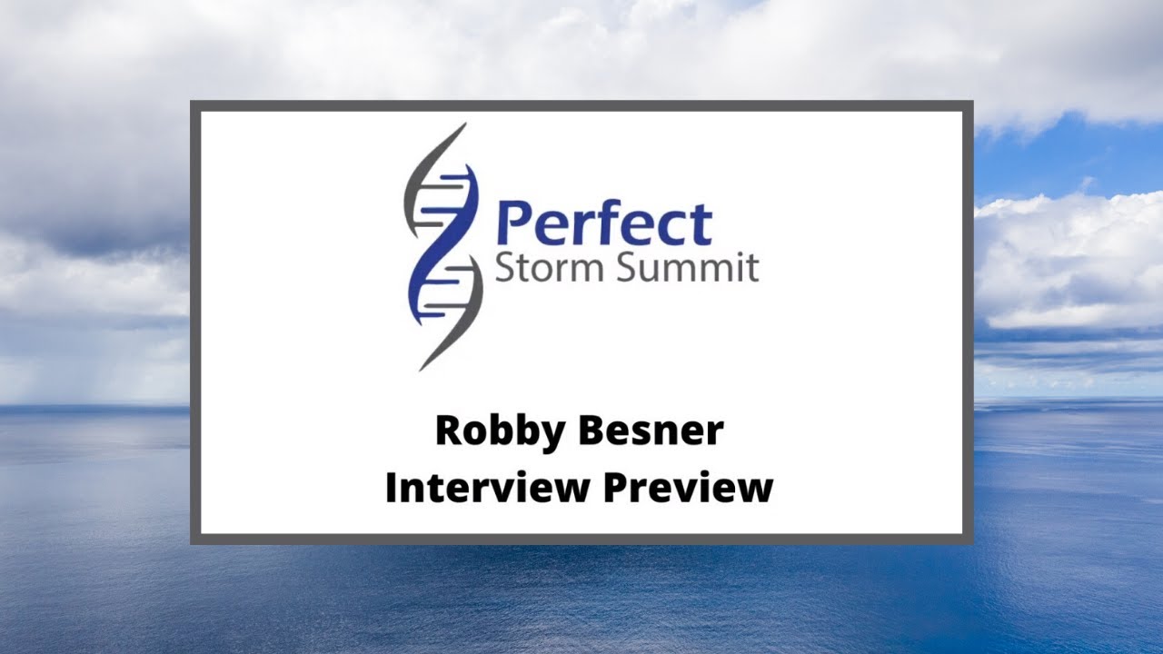 Robby Besner Perfect Storm Summit Interview Preview - YouTube