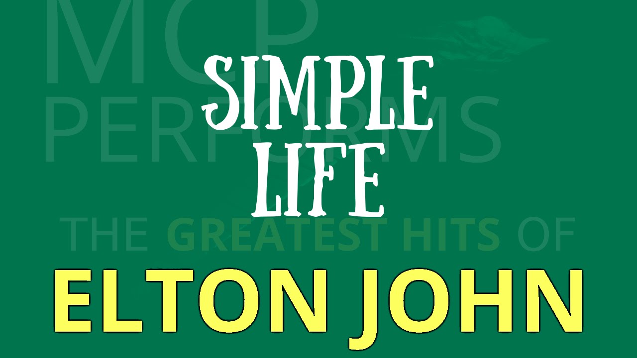 Simple Life - Elton John [cover by Molotov Cocktail Piano] - YouTube