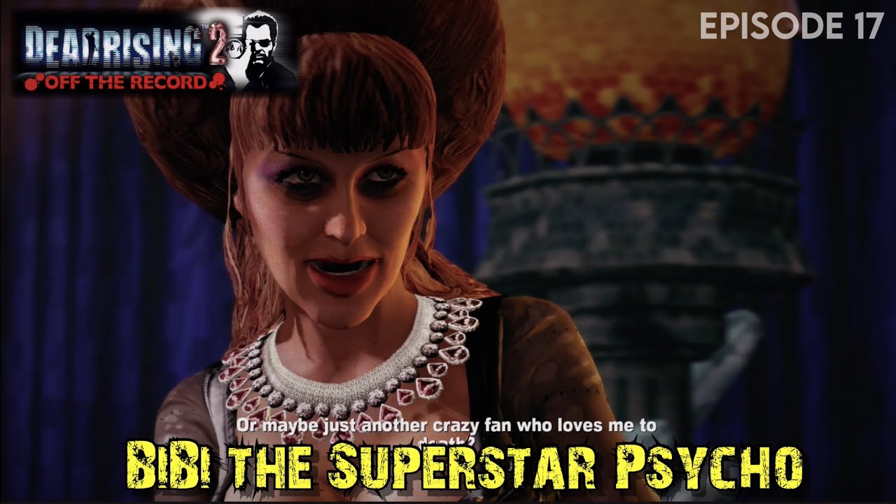 Dead Rising 2 : Off The Record | BiBi the Superstar Psycho | Ep.17 ...