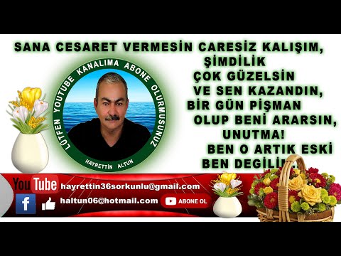 SANA CESARET VERMESİN CARESİZ KALIŞIM,ŞİMDİLİK (ADEM FIRAT)