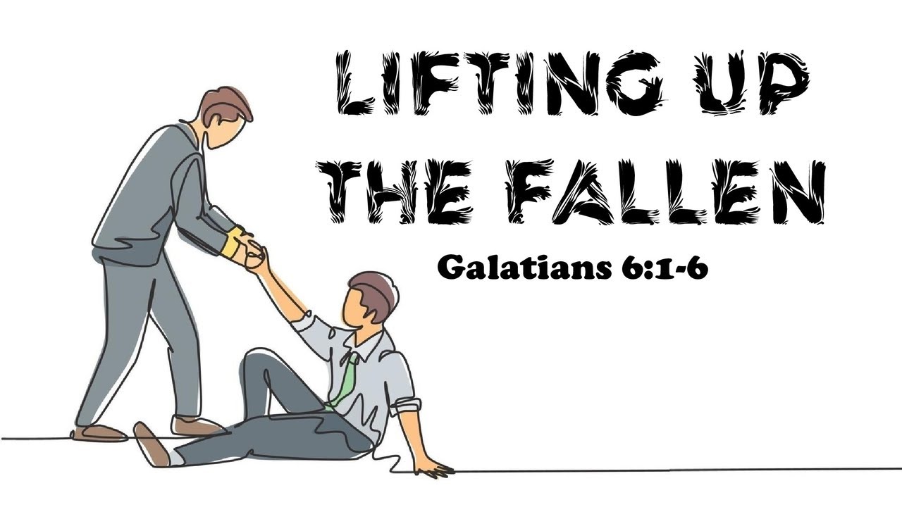 02/09/2025 Lifting Up the Fallen (Galatians 6:1-6) - YouTube