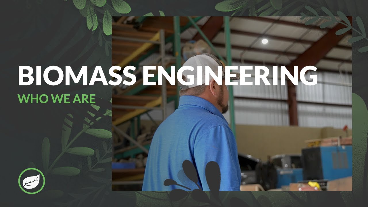 Biomass Engineering | Who We Are - YouTube