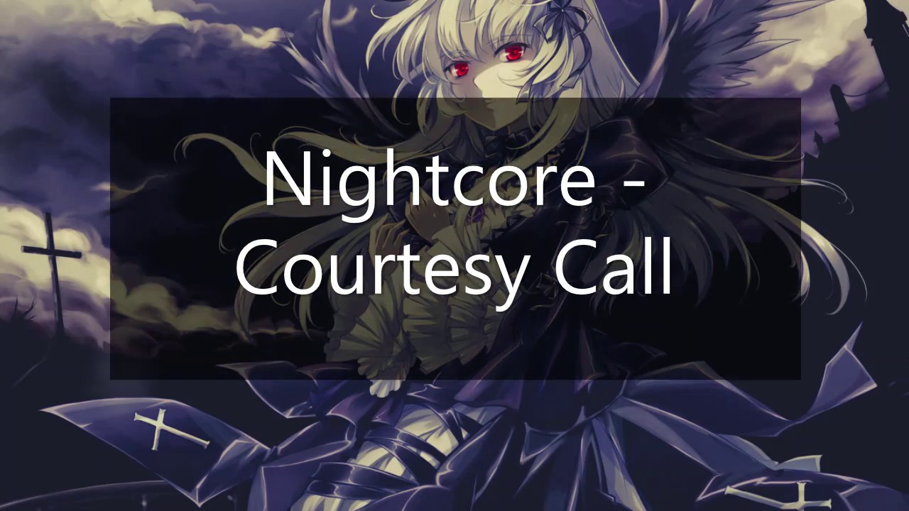 Nightcore -Courtesy Call - YouTube