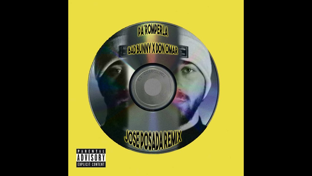 Pa Romperla Bad Bunny X Don Omar Jose Posada Remix Youtube