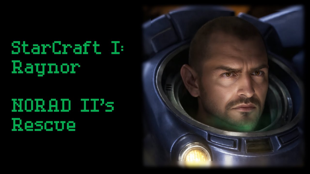 (FAN GAME) StarCraft : Raynor - Norad II's Rescue - YouTube