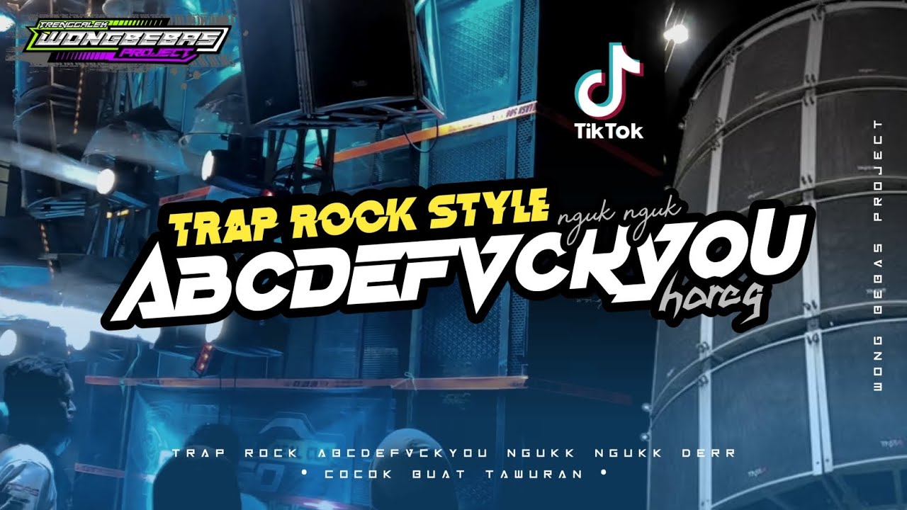 TRAP ROCK ABCDEFU HOREG - WONG BEBAS PROJECT - YouTube
