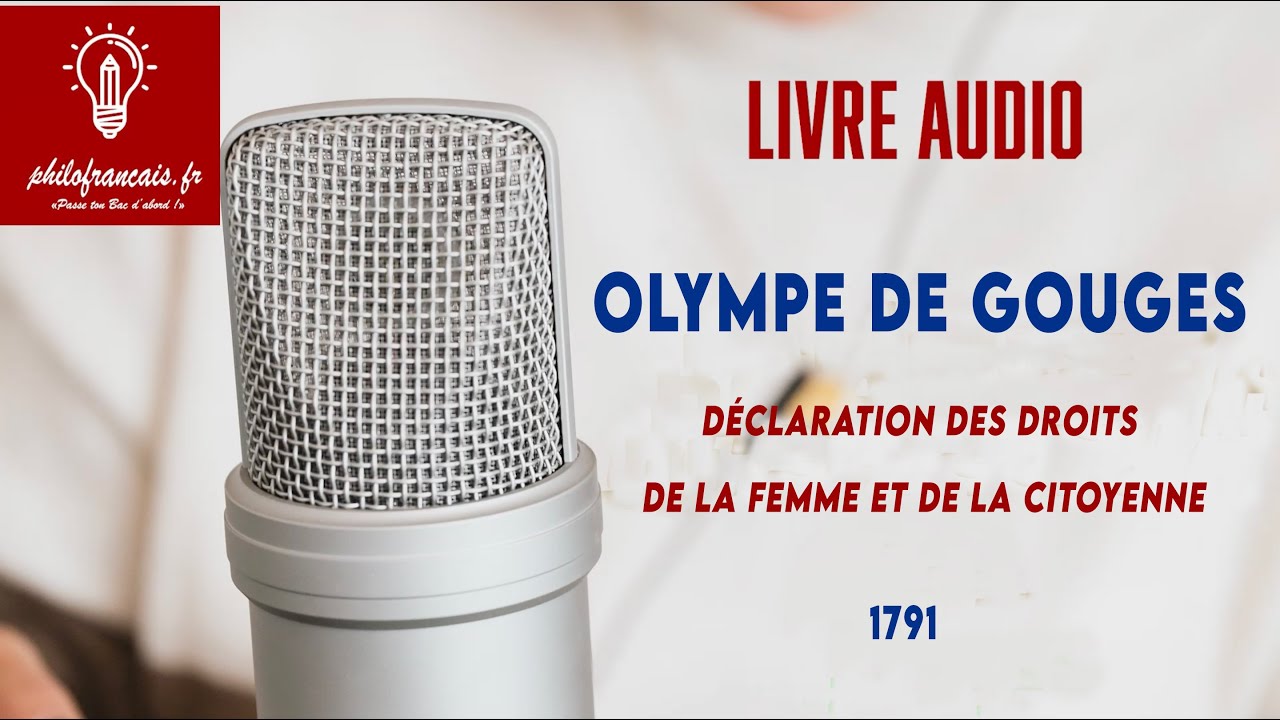 Livre audio intégral, Olympe de Gouges, Déclaration des droits de la ...