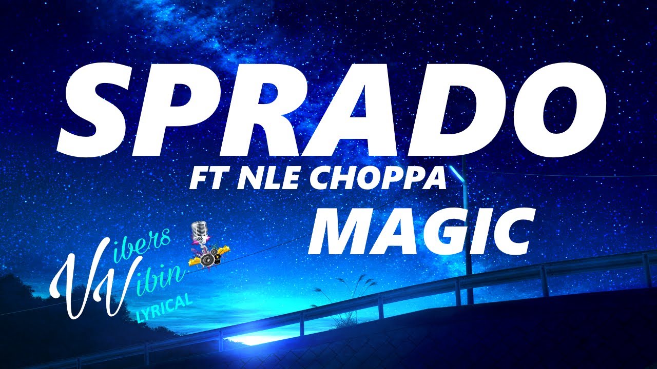 Sprado - MAGIC ft. NLE Choppa (Lyrics) - YouTube
