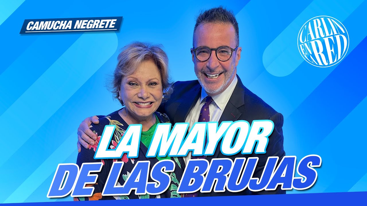 Camucha Negrete "La Mayor de la Brujas" - YouTube
