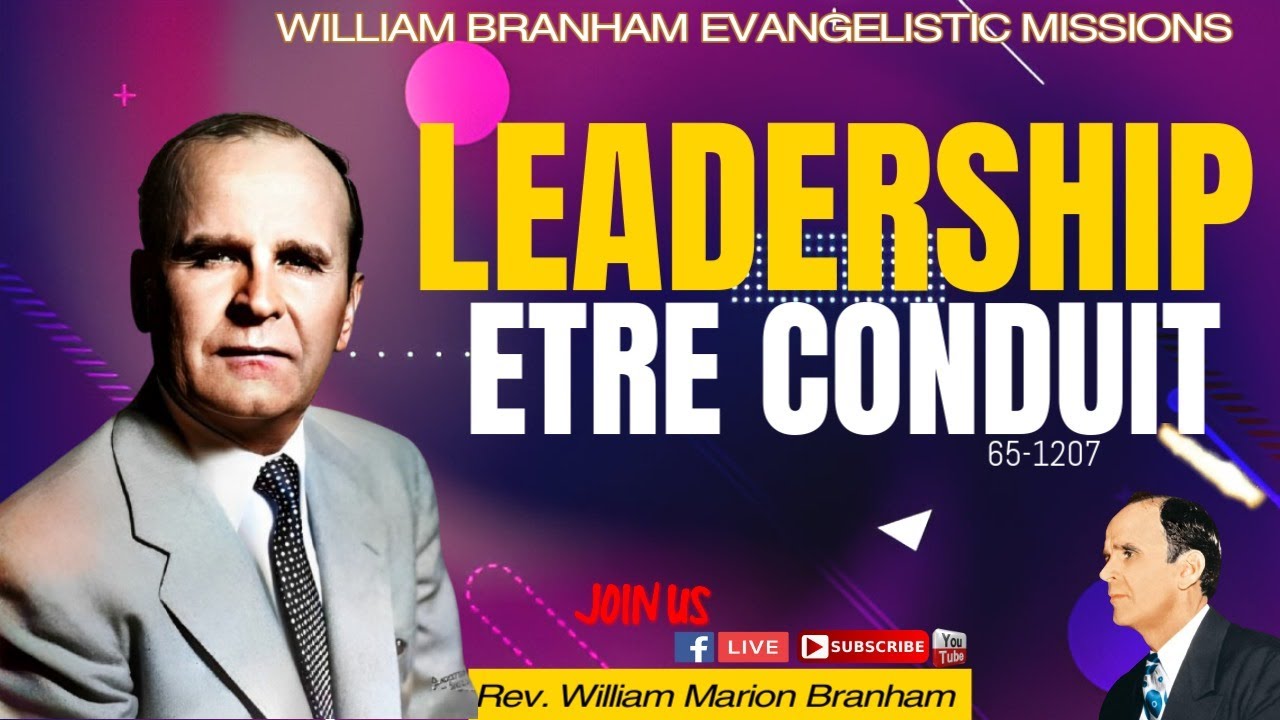ENG/FRN. LEADERSHIP / ETRE CONDUIT 65-1207. William Marion Branham ...
