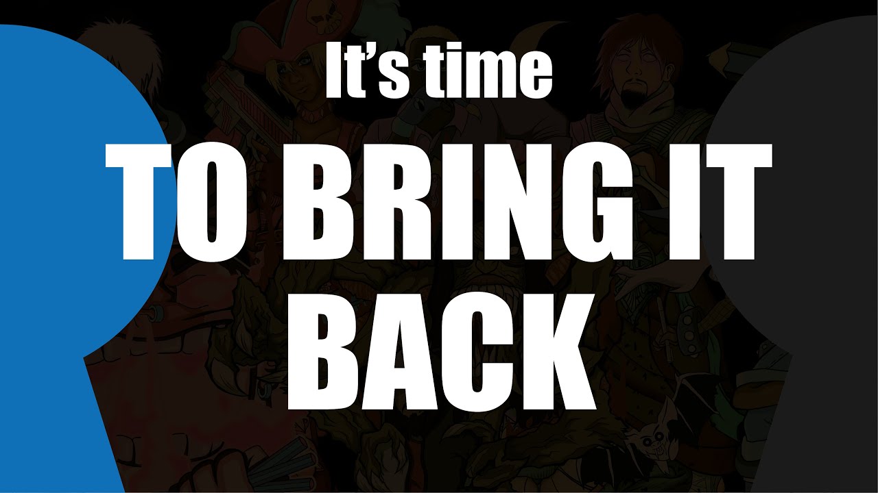IT'S TIME TO BRING IT BACK - YouTube