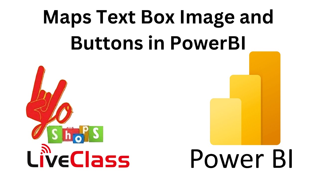 Maps Text Box Image and Buttons in PowerBI| Batch 20 - YouTube