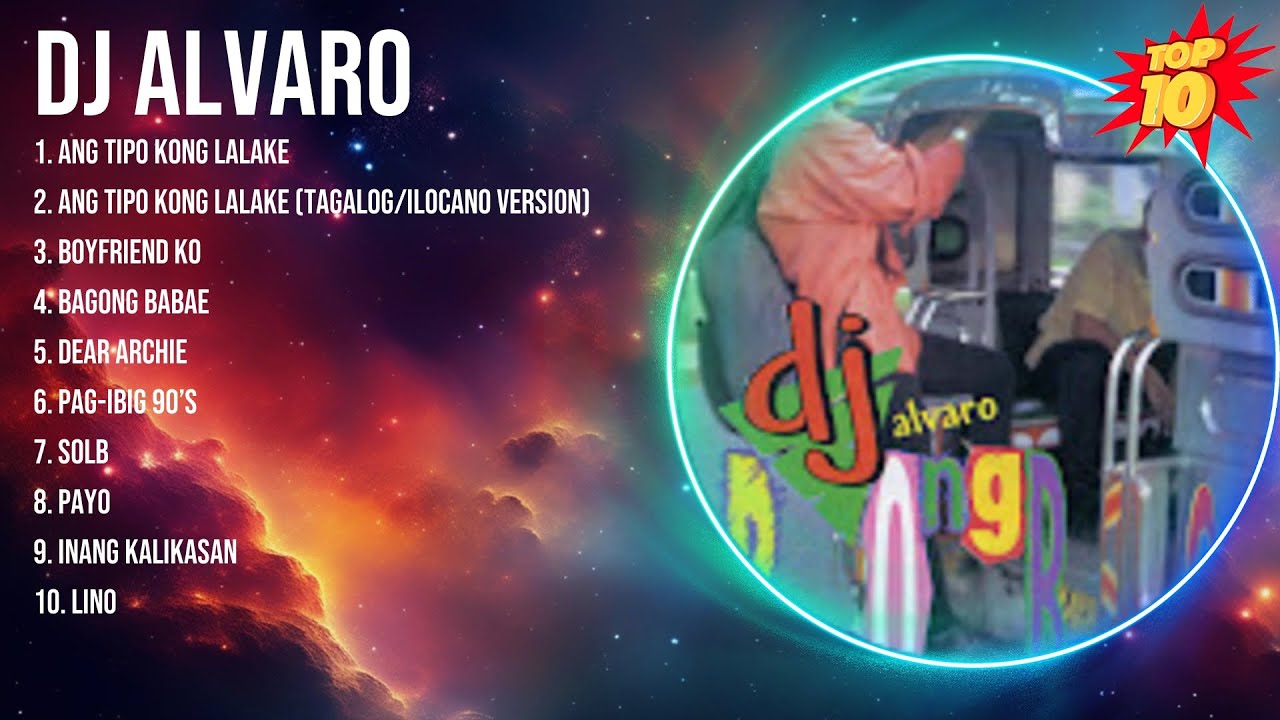 DJ Alvaro 2024 ~ DJ Alvaro Full Album ~ DJ Alvaro OPM Full Album - YouTube