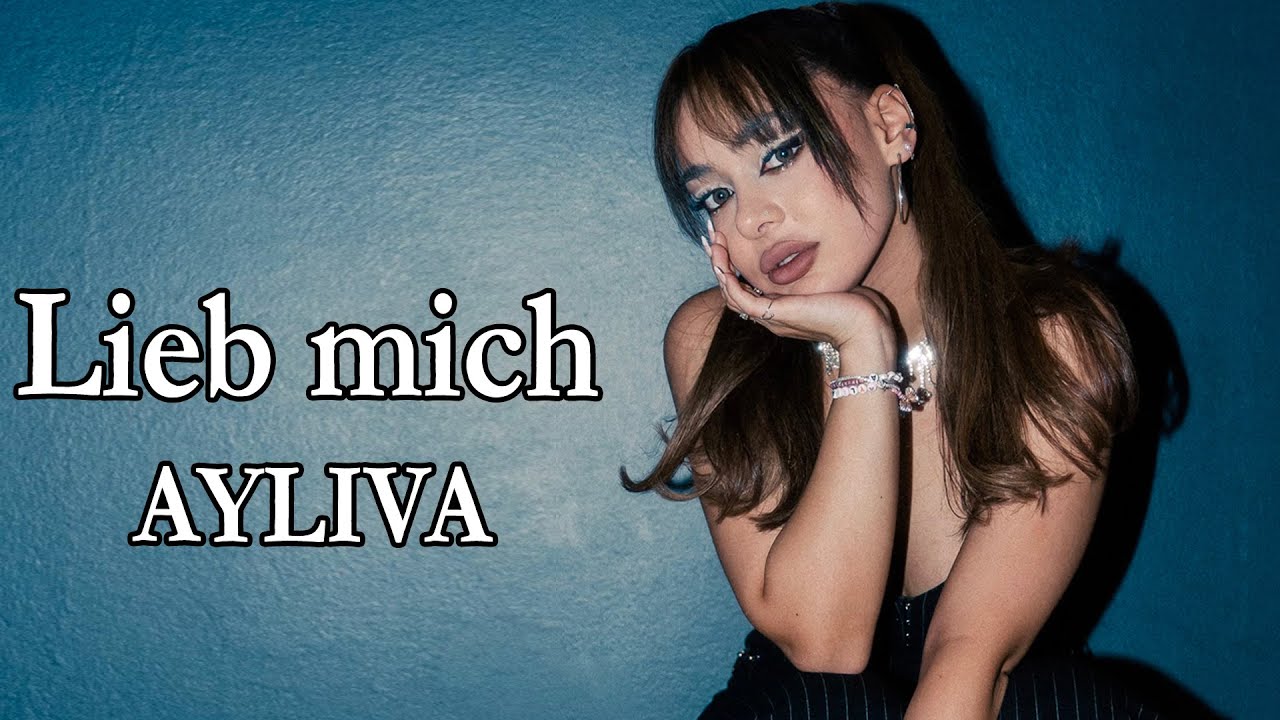 AYLIVA – Lieb mich Lyrics - YouTube