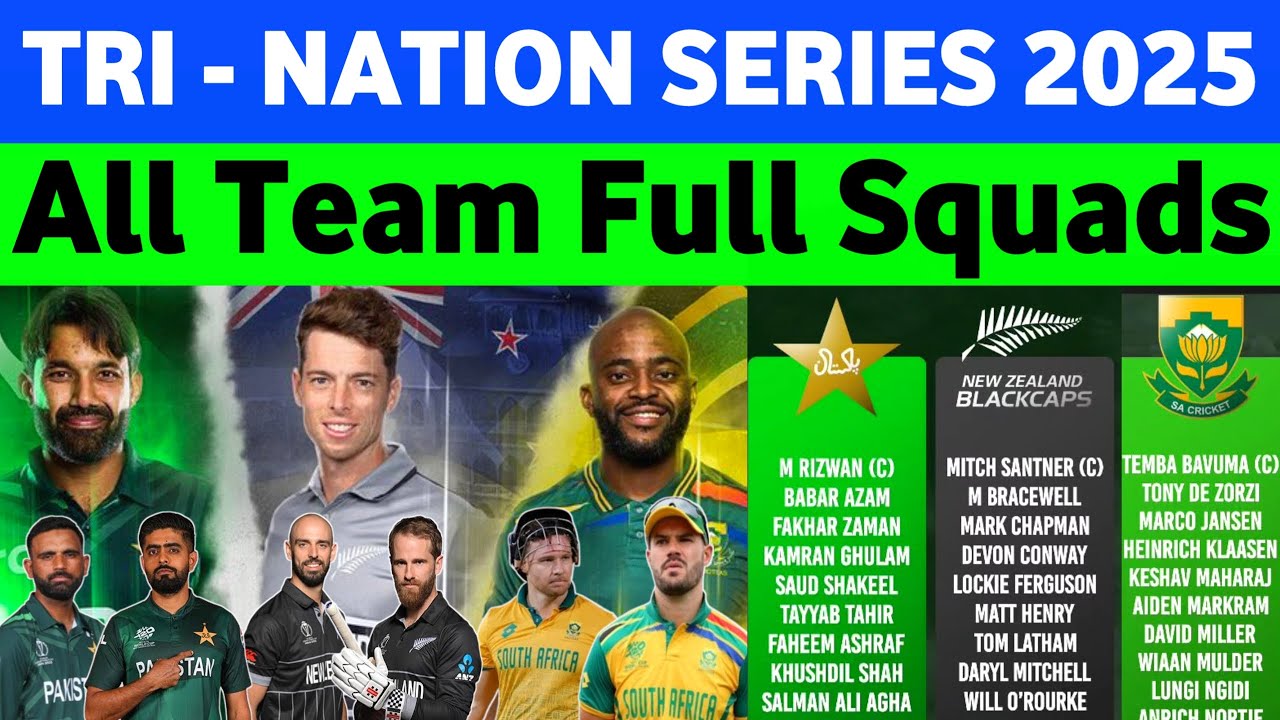 Tri-Nation Series 2025 Full Squads | Pakistan, New Zealand & South ...
