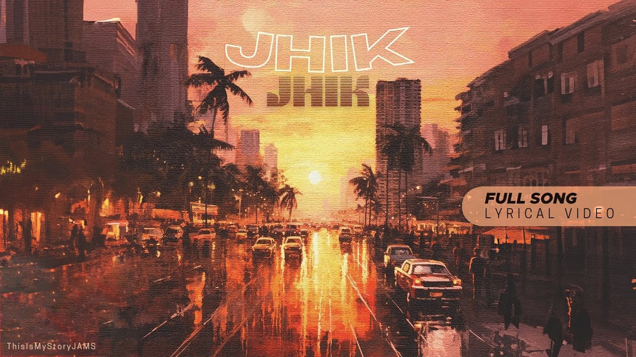 Jhik Jhik (Lyrical-Video) | Hrutul | 56th song ...