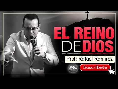 El Reino de Dios || apóstol Rafael Ramírez ( predicas cristiana ) - YouTube