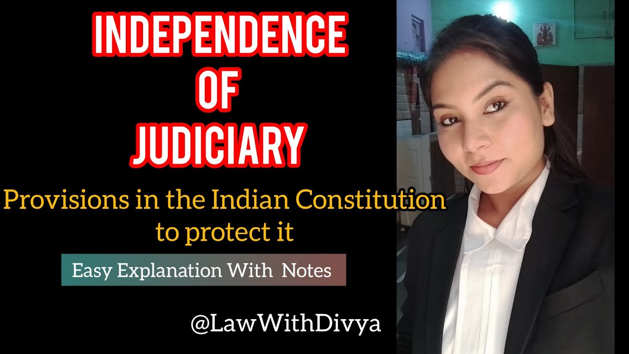 Independence of Judiciary| LawWithDivya|Easy Explanation - YouTube