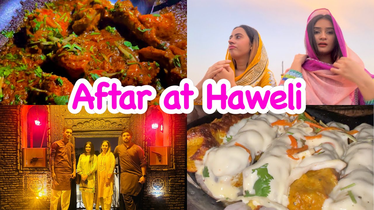 Aftar at Haweli Restaurant 😍 100 Years Old Haweli | Shahi Mohallah ...