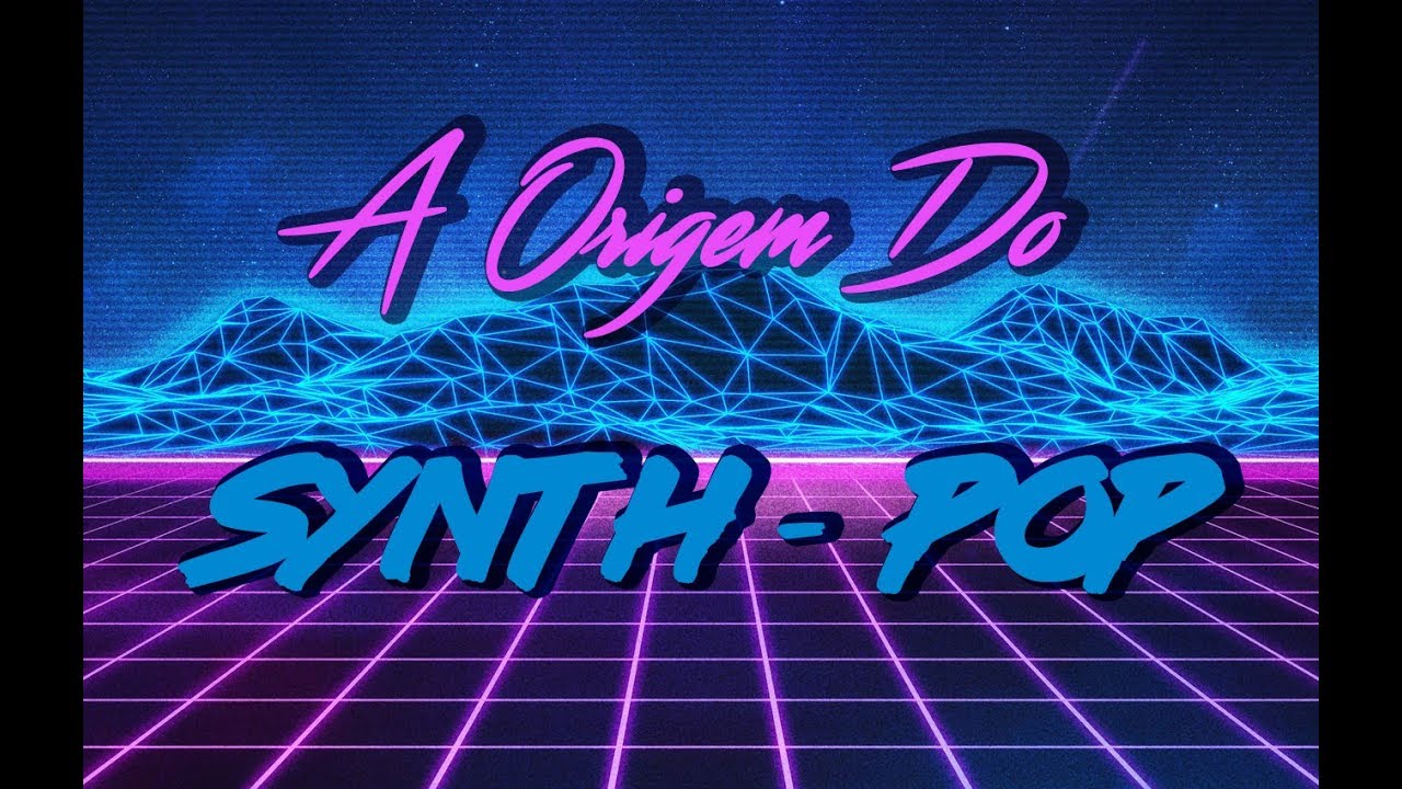 Como Surgiu O Synth-Pop? - YouTube