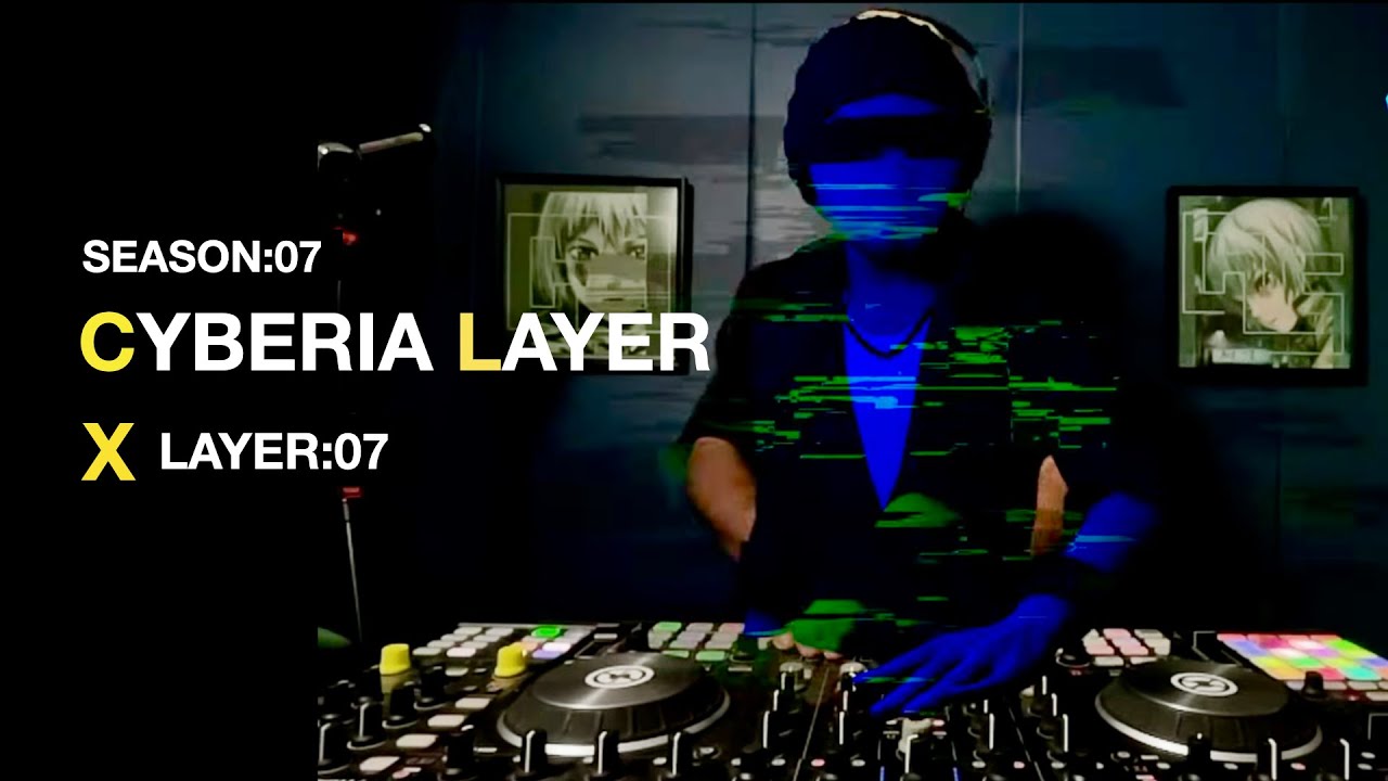 【Cyberia Layer X】Season:07 Layer:07 - YouTube