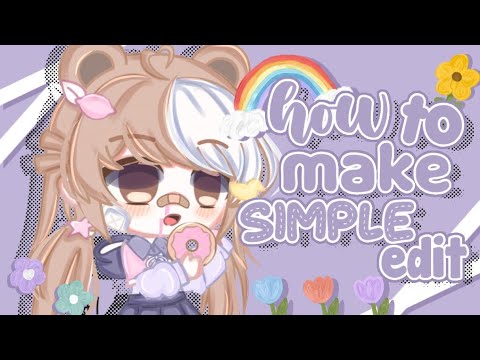 how to make simple edit ᕬ ₊ ꒰ Gacha tutorial ⸝⸝ ꒱ - YouTube