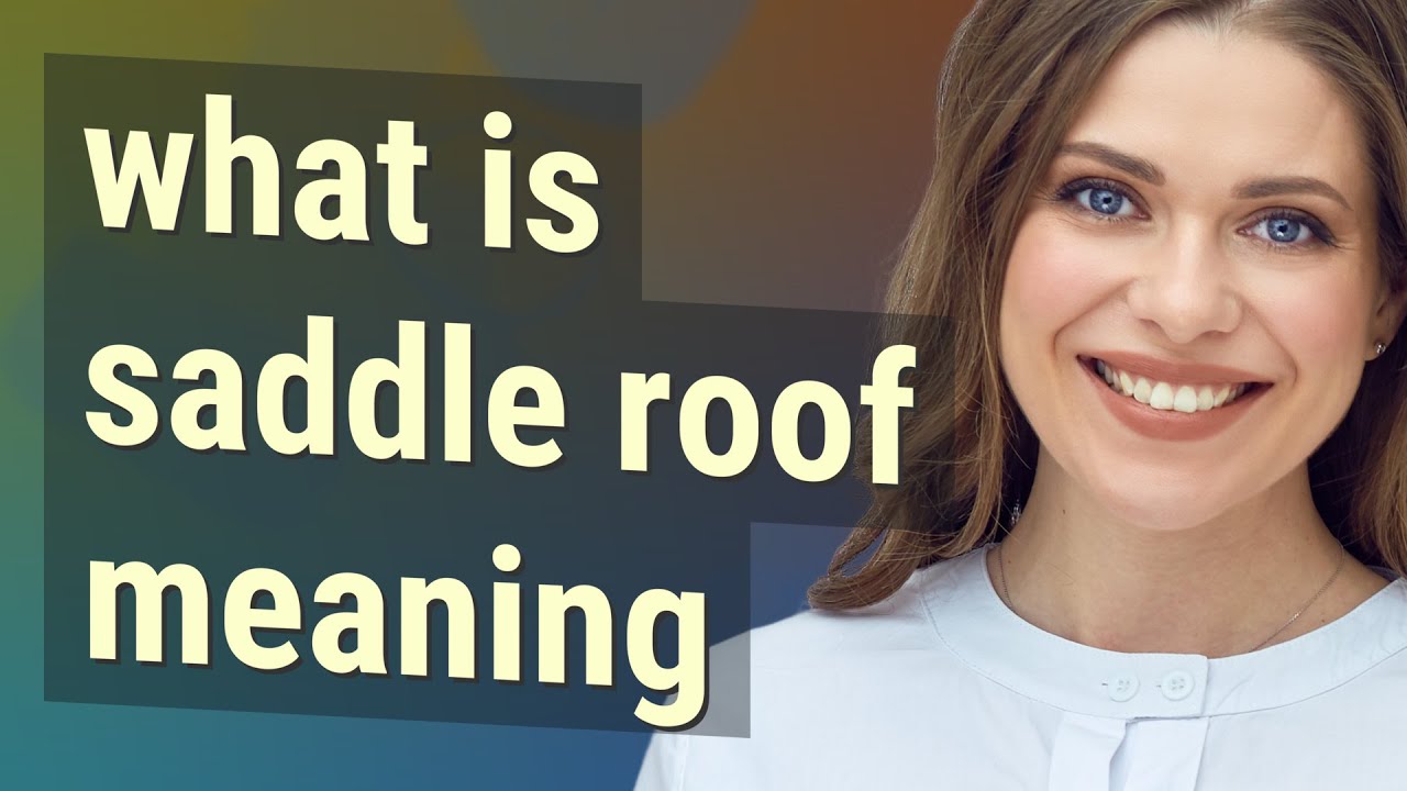 Saddle roof | meaning of Saddle roof - YouTube