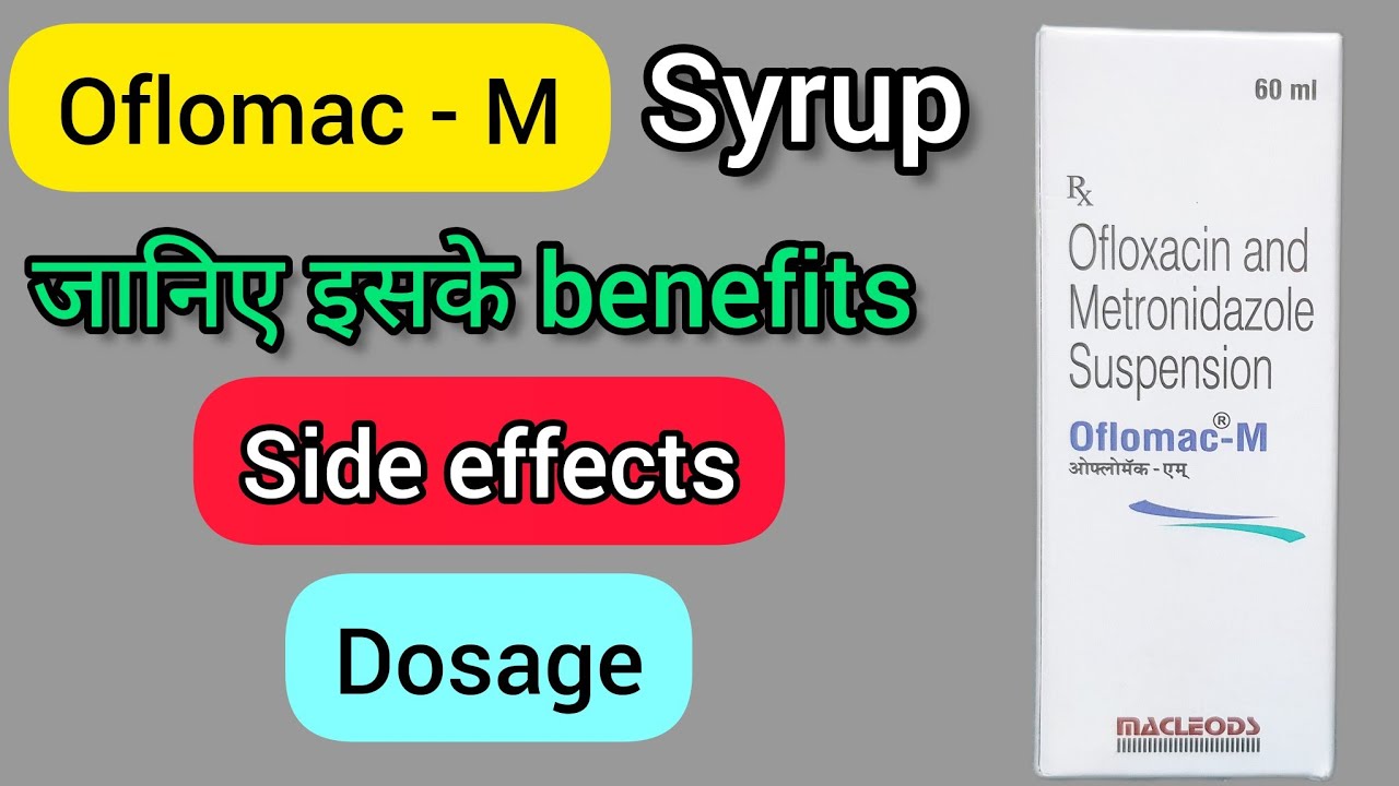 Oflomac - M Syrup | Benefit | Side effects | MRP | Advice | How it ...